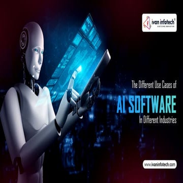 The Different Use Cases Of Ai Software In Different Industries Pdf