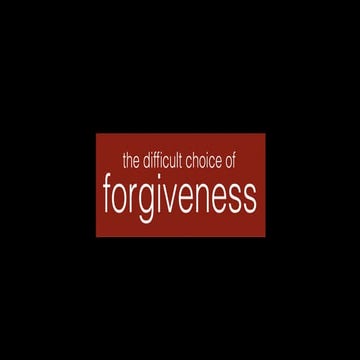 The difficult choice of forgiveness | PDF