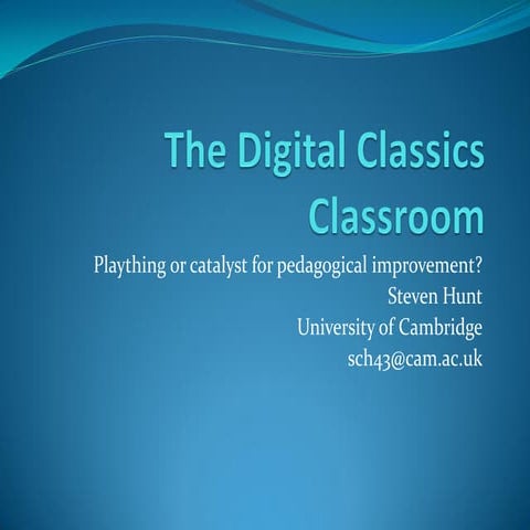 The digital classroom plaything or catalyst for pedagogical improvement ...