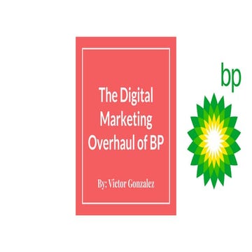 The digital marketing overhaul of bp | PDF | Marketing and Advertising ...