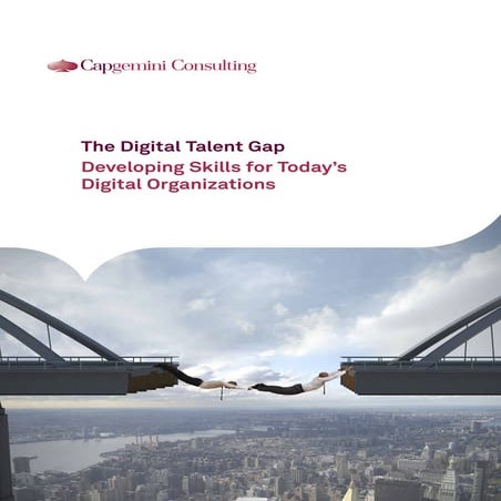 The digital talent gap developing skills for today's digital ...