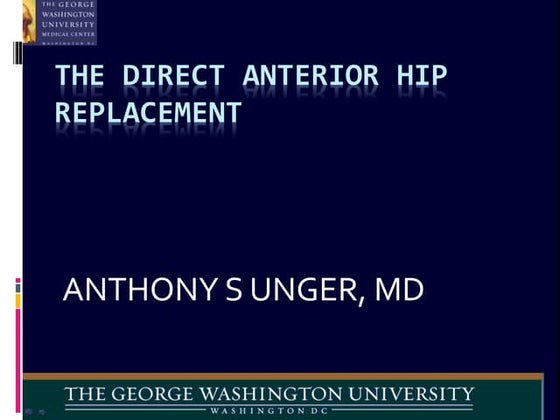 Why the Direct Anterior Approach for THA | PPT