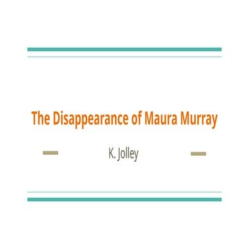 The Strange Disappearance of Maura Murray | PPTX