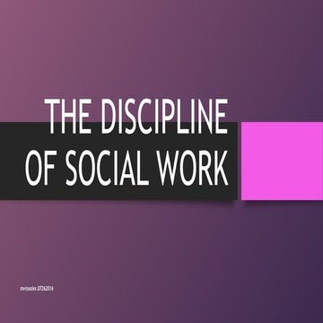 The DISCIPLINE OF SOCIAL WORK [Autosaved].ppt