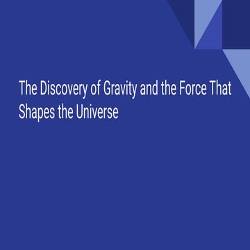 The Discovery of Gravity and the Force That Shapes the Universe | PDF