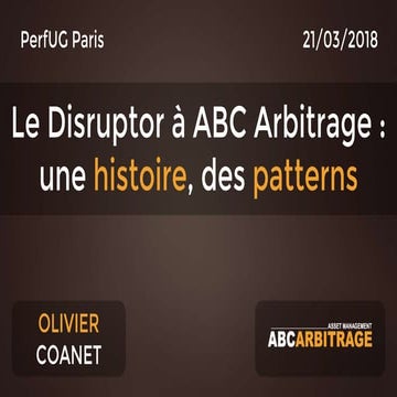 PerfUG - Disruptor at ABC Arbitrage - March 2018 | PPT