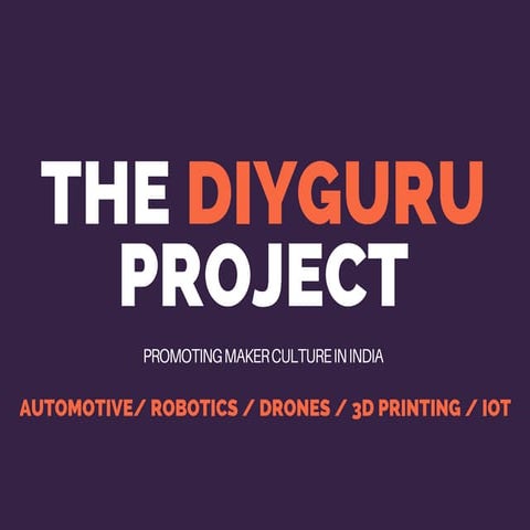 The DIYguru Project - Maker Movement in India | PDF