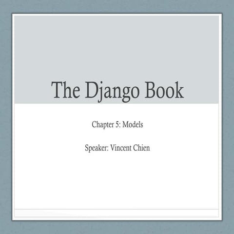 The Django Book Chapter 5 Models Ppt