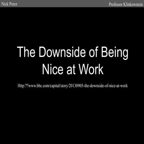 The downside of being nice at work 1 | PPTX