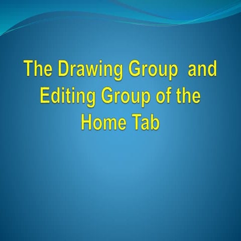 The Drawing Group and Editing Group of the.pptx
