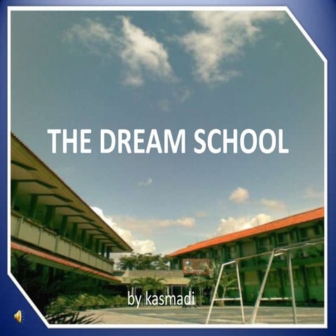 The dream school | PPTX