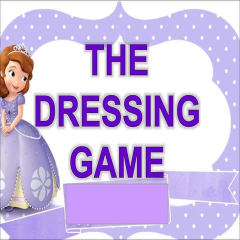 The Dressing game.pptvkvihmnvkhvojviyiyf9yv9uv9v | PPT