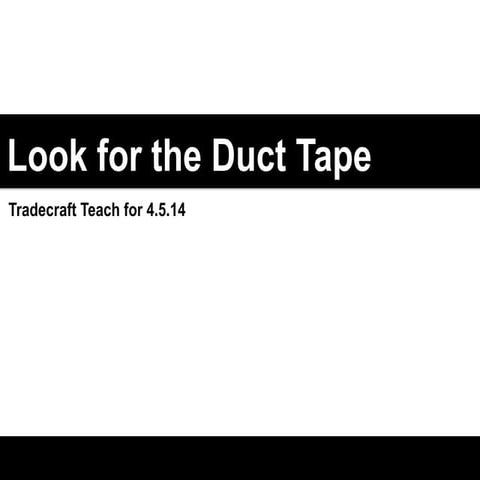 Look for the Duct Tape | PDF