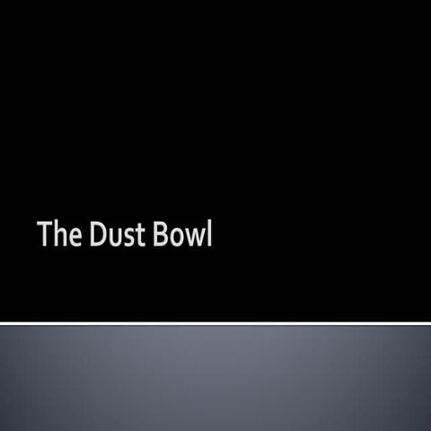 The dust bowl | PPTX