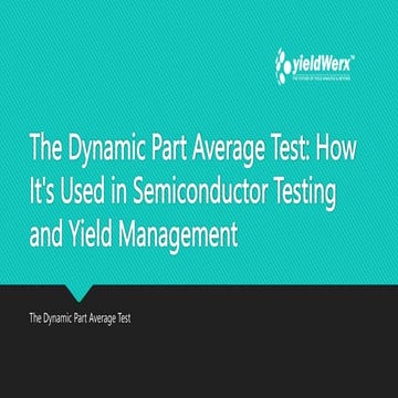 The Dynamic Part Average Test How It's Used in Semiconductor Testing ...