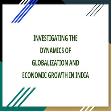 THE DYNAMICS OF GLOBALIZATION AND ECONOMIC GROWTH IN INDIA.pptx