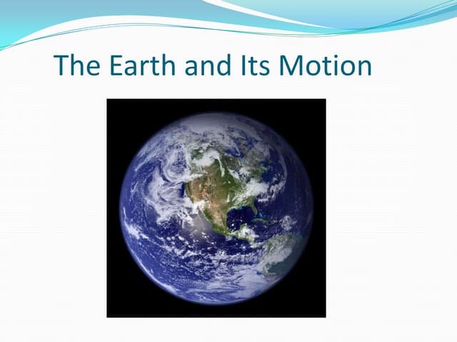 Motion of the earth | PPTX