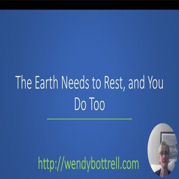 The Earth Needs to Rest and You Do Too.pptx