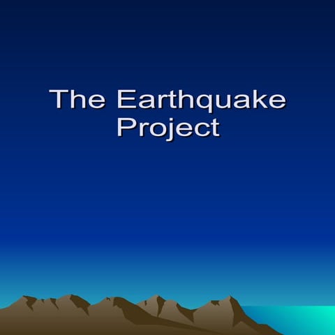 The Earthquake Project | PPT