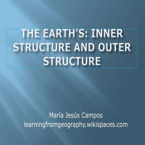 The Earth's Inner and Outer Structure | PPT