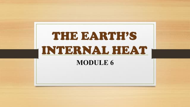EARTH'S INTERNAL HEAT AND ITS TYPES: PRIMORDIAL AND RADIOGENIC HEAT ...
