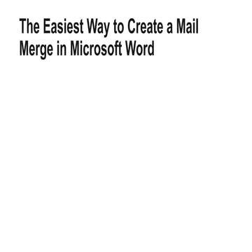The Easiest Way to Create a Mail Merge.pptx | Email | Internet