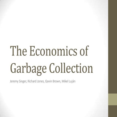 The economics of garbage collection | PPTX