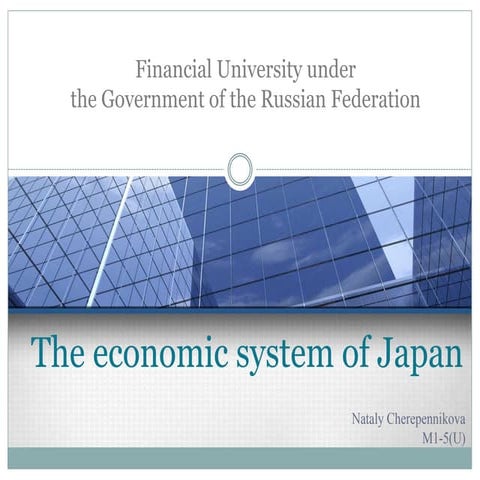 The economic system of japan cherepennikova | PPTX