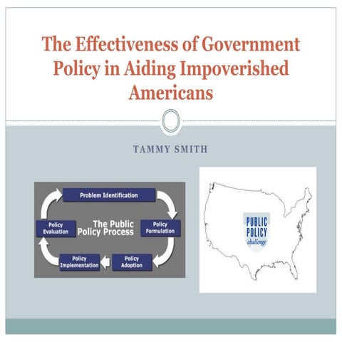 The effectiveness of government policy in aiding impoverished | PPTX