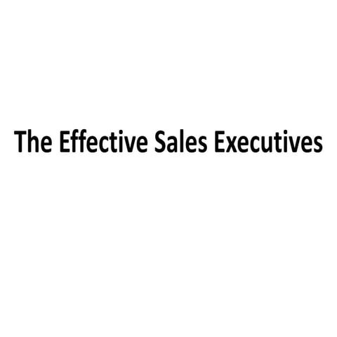 The effective sales executives | PPTX