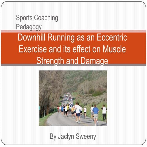 Downhill Running as an Eccentric Exercise and its effect of Muscle ...