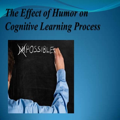 The effect of humor on cognitive learning process | PPTX