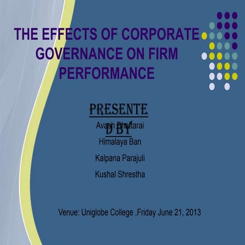 The effects of corporate governance on firm performance | PPTX