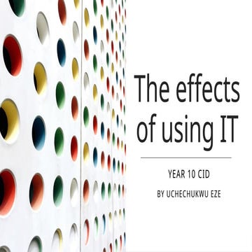The effects using of IT - IGCSE ICT Chapter 5 | PPTX