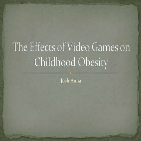 The effects of video games on childhood obesity | PPTX