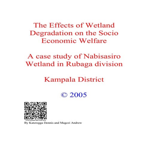 The effects of wetland degradation on the socio economic welfare of ...