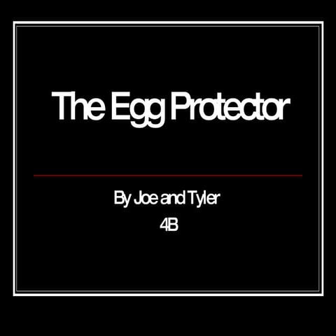 The+Egg+Protector | PPT