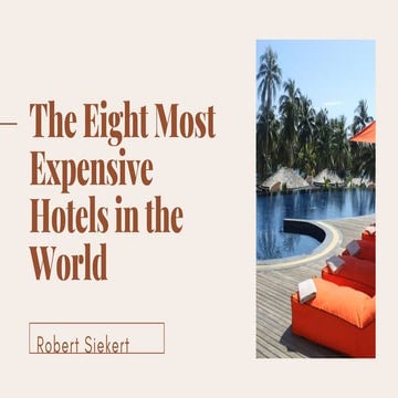 The Eight Most Expensive Hotels in the World | PPT