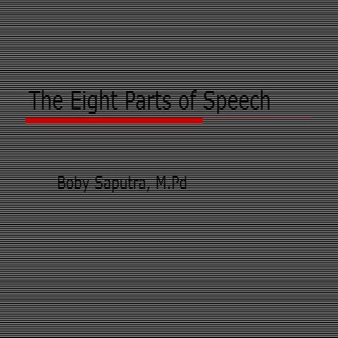 The Eight Parts of Speechddd Revised.ppt | Resume Writing and Advice ...