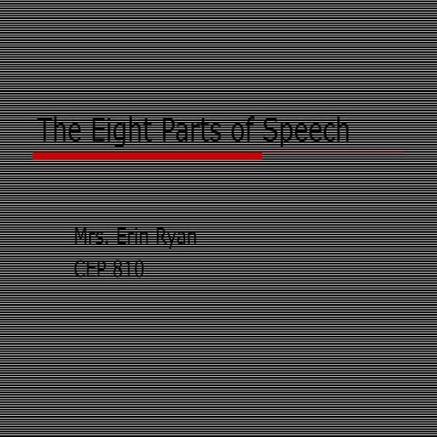 Identifying The Eight Parts of Speech Revised.ppt