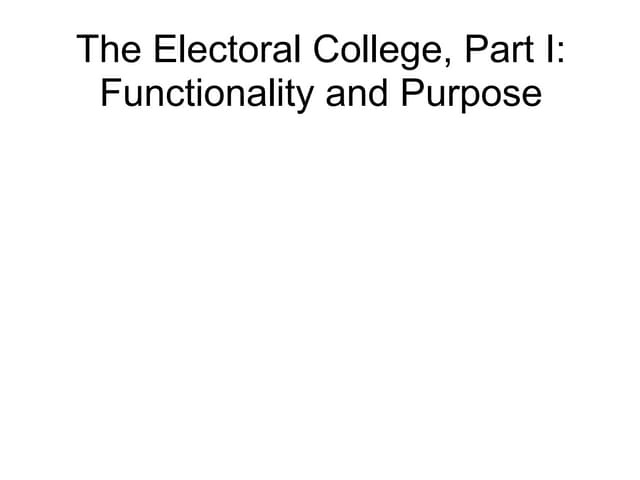 The Electoral College Explained Function History And Special Cases Ppt
