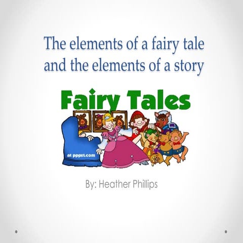 The elements of a fairy tale and the | PPT