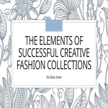 The Elements of Successful Creative Fashion Collections.pptx