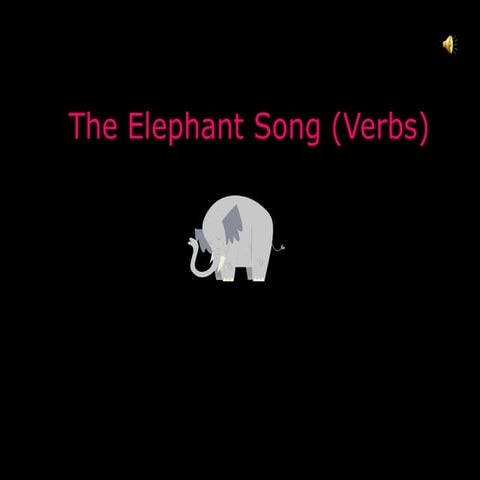 Verbs-The Elephant Song verbs by Annette | PPTX