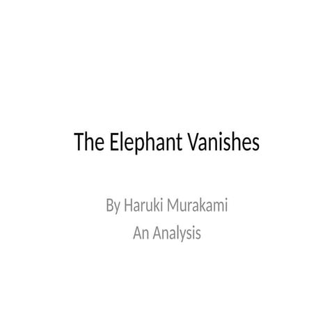 The Elephant Vanishes An Introduction to Murakami Fiction.pptx