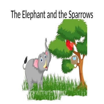 The Elephnat and the Sparrows A SHORT STORY.pptx