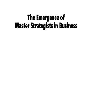 The Emergence of Master Strategists in Business and Government.pptx
