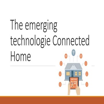 The emerging technologie connected home | PPT