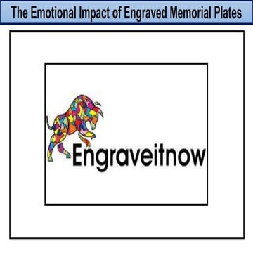 The Emotional Impact of Engraved Memorial Plates.pptx
