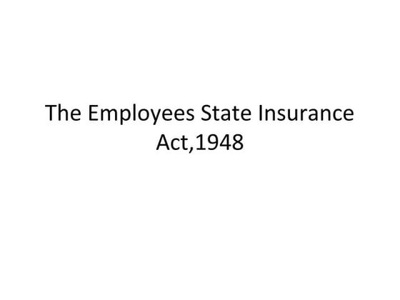 The Employees' State Insurance Act, 1948 | PPTX | Government Support ...